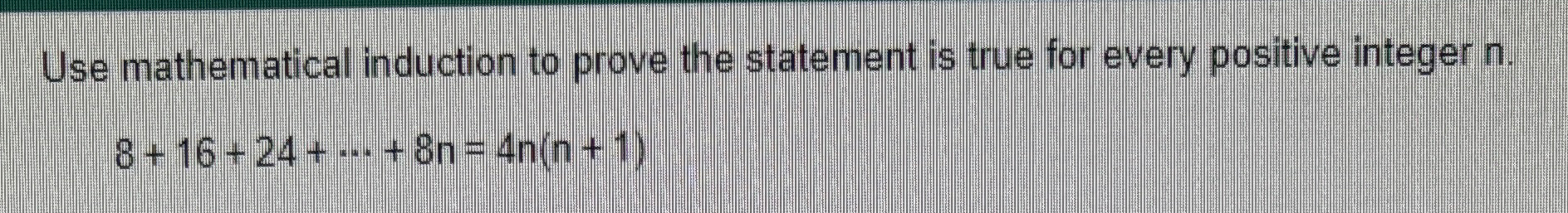 Solved Use mathematical induction to prove the statement is | Chegg.com