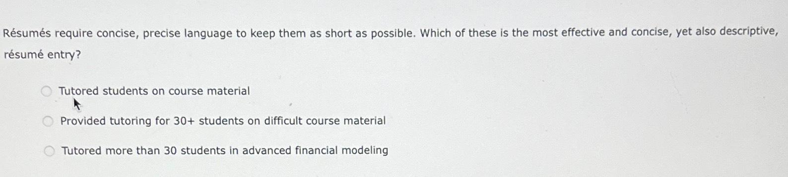 Solved Résumés require concise, precise language to keep | Chegg.com