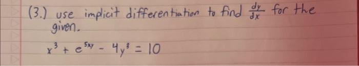 Solved (3.) use implicit differentiation to find dxdy for | Chegg.com