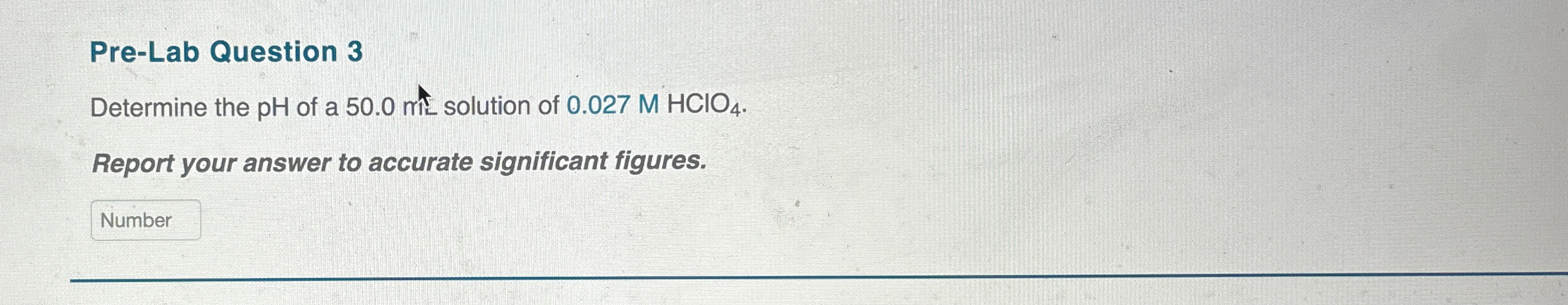 Solved Pre-Lab Question 3Determine the pH of a 50.0mi | Chegg.com Solved Pre-Lab Question 3Determine the pH of a 50.0mi | Chegg.com