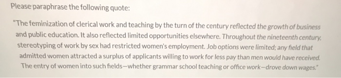 Solved Please paraphrase the following quote: "The | Chegg.com