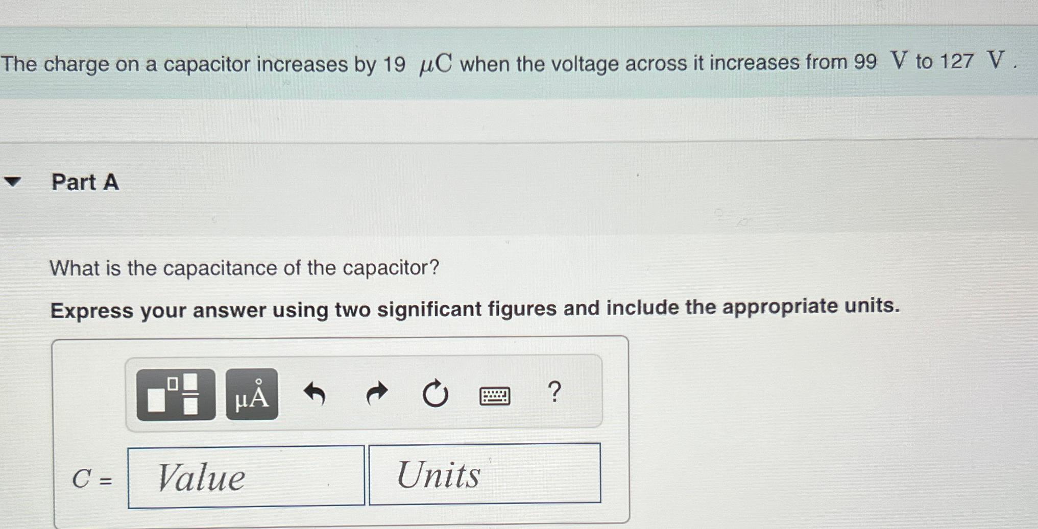 The charge on a capacitor increases by 19μC ﻿when the | Chegg.com