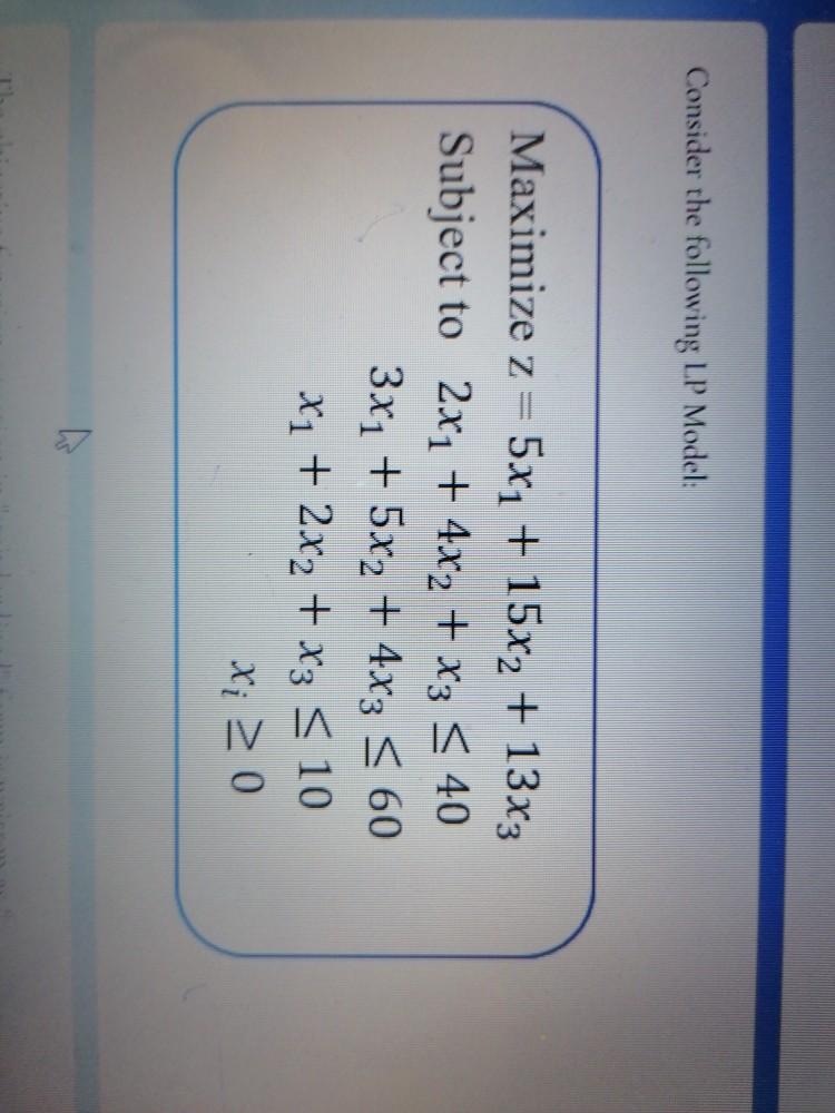 Solved Consider the following LP Model: Maximize z= 5x1 + | Chegg.com