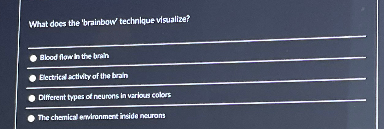 Solved What does the 'brainbow' technique visualize?Blood | Chegg.com