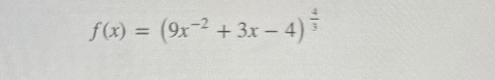 Solved f(x)=(9x-2+3x-4)43Find the derivative | Chegg.com