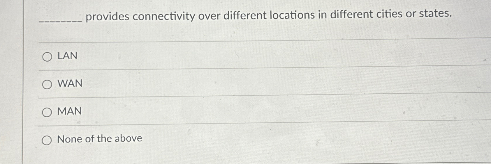Solved provides connectivity over different locations in | Chegg.com