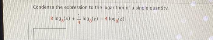 Solved Condense the expression to the logarithm of a single | Chegg.com