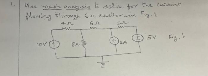 Solved Use mesh analysis to solve for the current flowing | Chegg.com