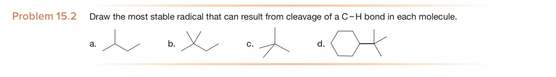 Solved Problem 15.2 ﻿Draw the most stable radical that can | Chegg.com