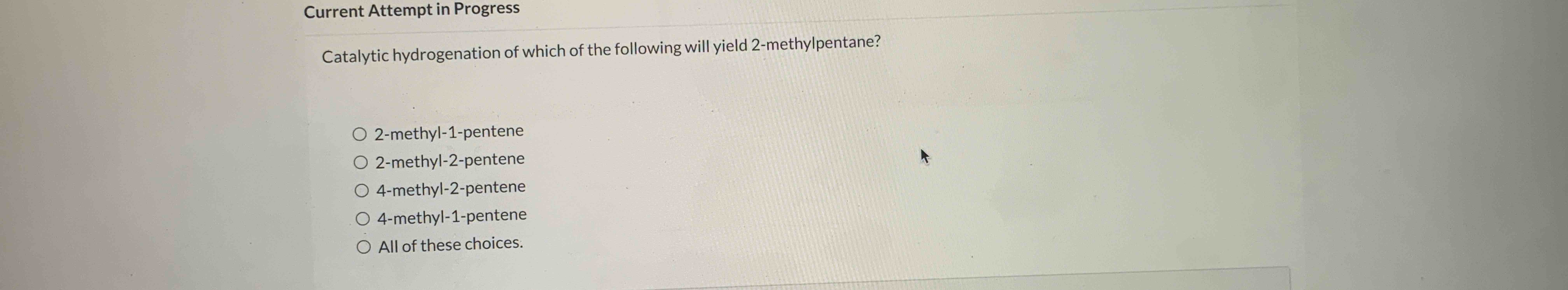Solved Current Attempt in ProgressCatalytic hydrogenation of | Chegg.com