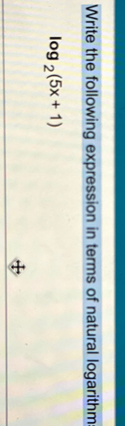 Solved Write the following expression in terms of natural | Chegg.com