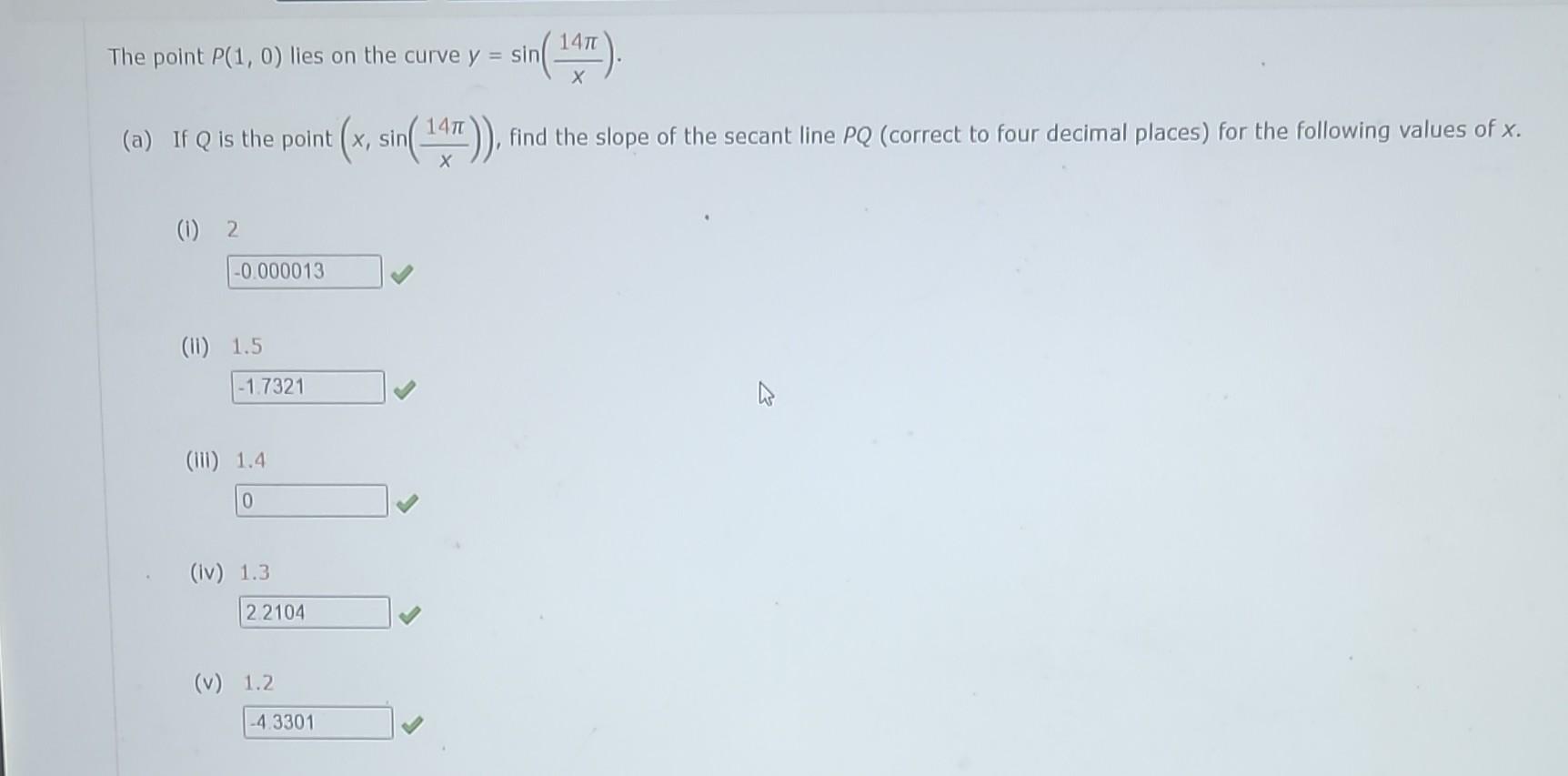Solved The point P(1,0) lies on the curve y=sin(x14π). (a) | Chegg.com