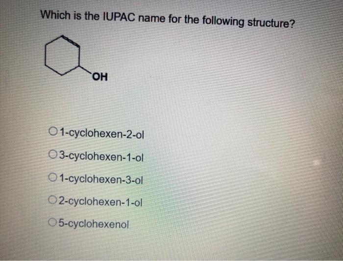 Solved Which is the IUPAC name for the following structure? | Chegg.com
