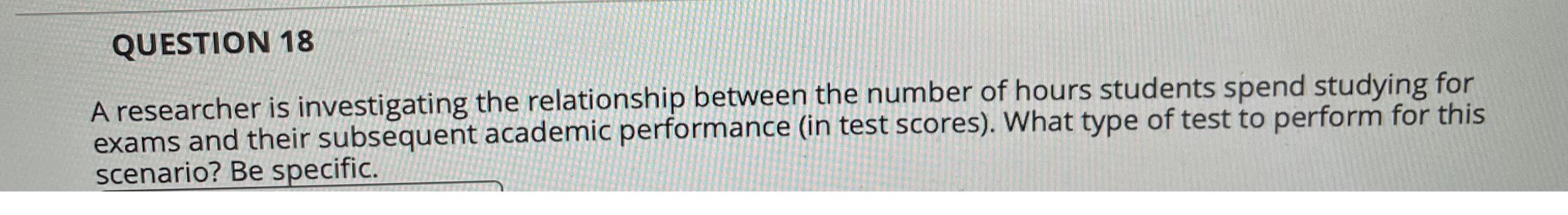 Solved QUESTION 18A researcher is investigating the | Chegg.com