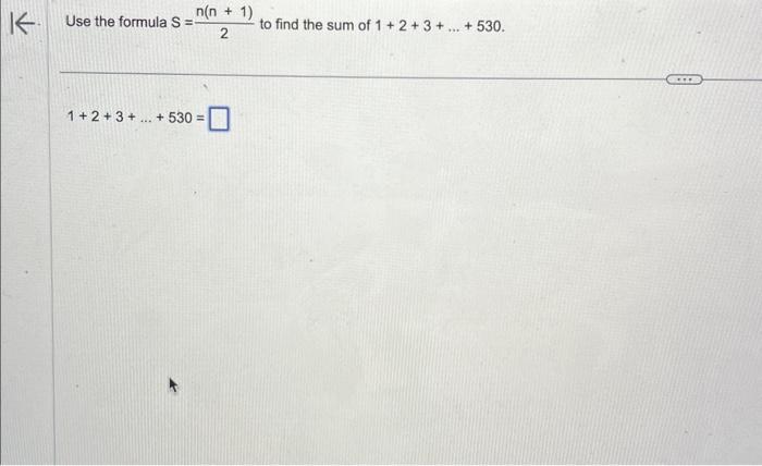 Solved Use the formula S=2n(n+1) to find the sum of | Chegg.com