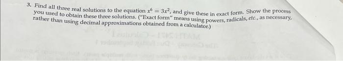 Solved 3. Find all three real solutions to the equation | Chegg.com
