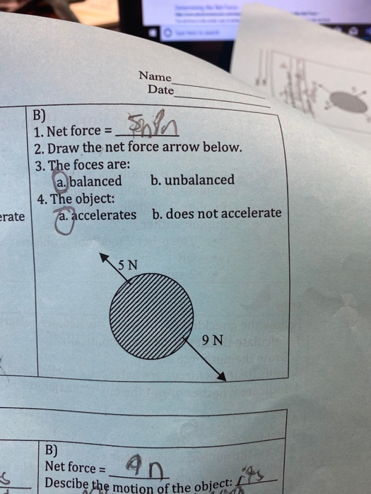 Solved Name Date B) 1. Net force = _ 2. Draw the net force | Chegg.com