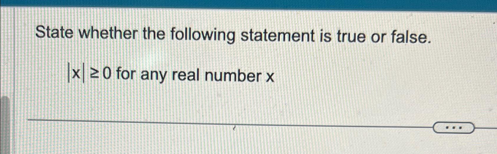 Solved State whether the following statement is true or | Chegg.com