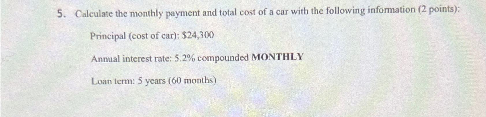 Solved Calculate the monthly payment and total cost of a car | Chegg.com