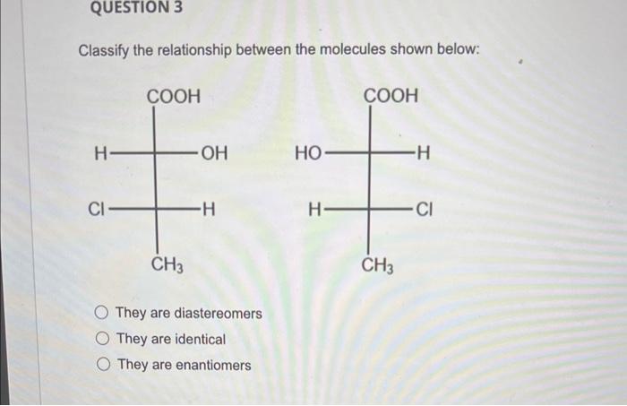 Solved Classify the relationship between the molecules shown | Chegg.com