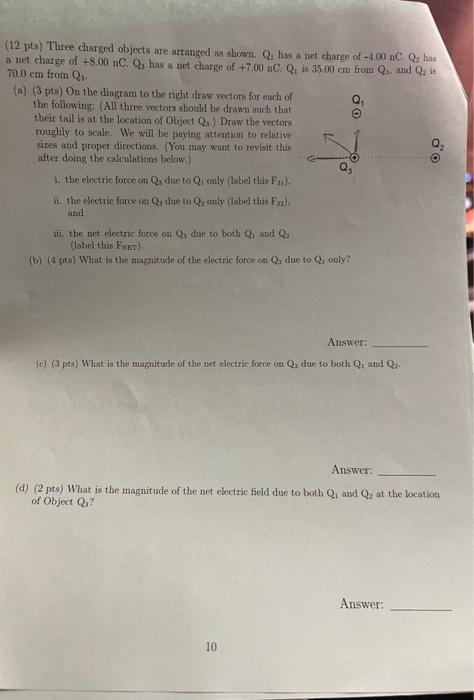 Solved (12 pts) Three charged objects are arranged as shown. | Chegg.com
