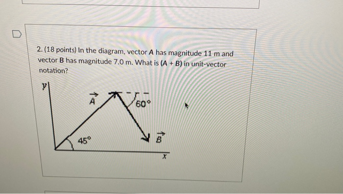 Solved 2. (18 points) In the diagram, vector A has magnitude | Chegg.com