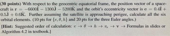 Solved (30 points) With respect to the geocentric equatorial | Chegg.com