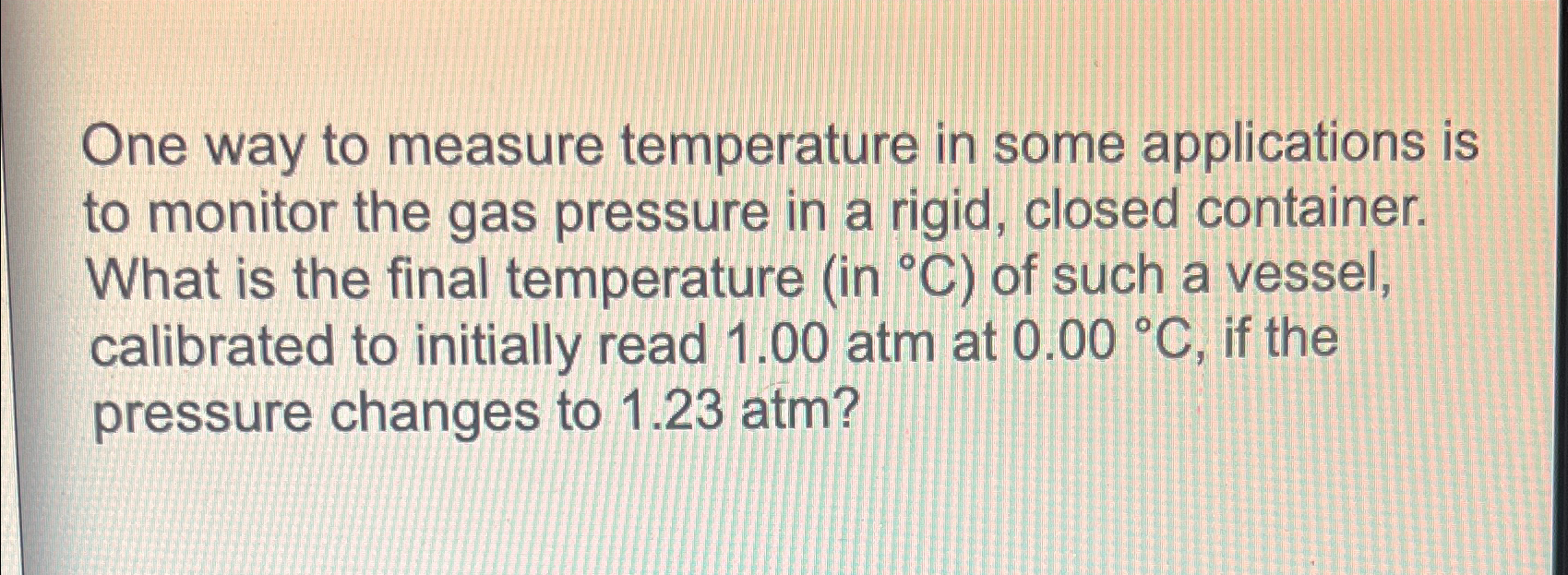 Solved One way to measure temperature in some applications | Chegg.com