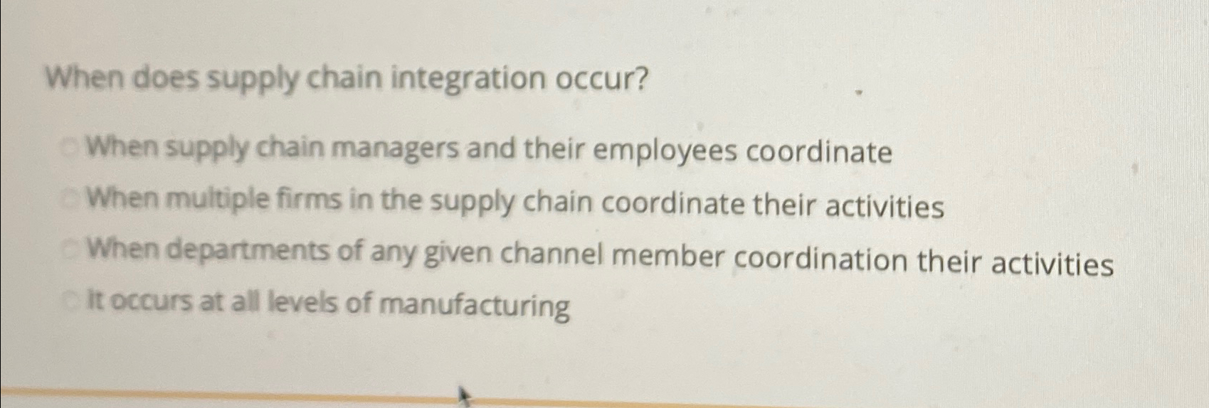 Solved When does supply chain integration occur?When supply | Chegg.com