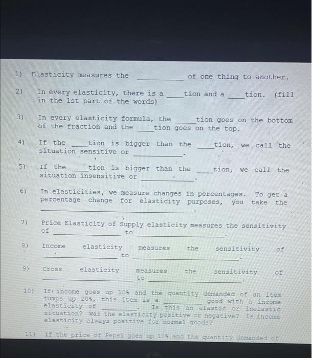 Solved 1) Elasticity measures the of one thing to another. | Chegg.com