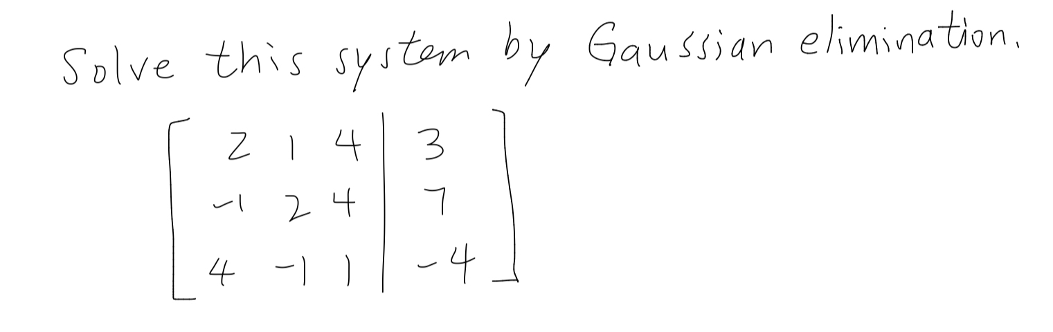 Solved Solve this system by Gaussian | Chegg.com