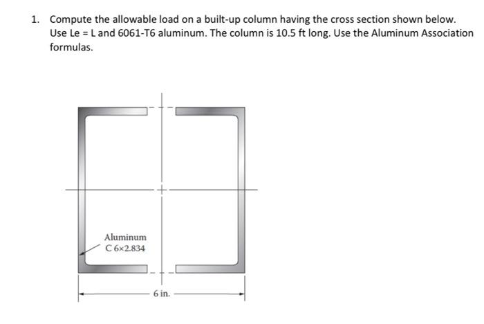 Solved 1. Compute the allowable load on a built-up column | Chegg.com
