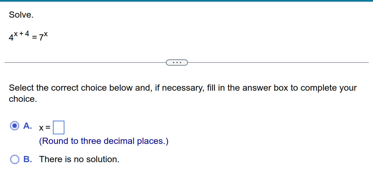 Solved Solve.4x+4=7xSelect the correct choice below and, if | Chegg.com