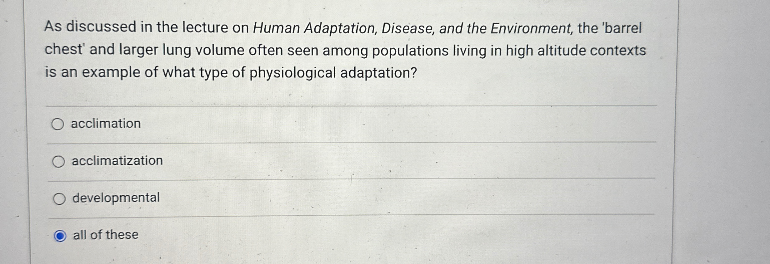 Solved As discussed in the lecture on Human Adaptation, | Chegg.com