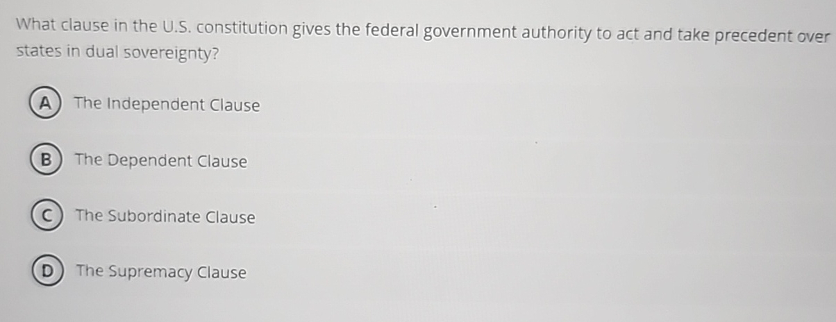 Solved What clause in the U.S. ﻿constitution gives the | Chegg.com