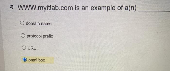 Solved 2) www.myitlab.com is an example of a(n). O domain | Chegg.com
