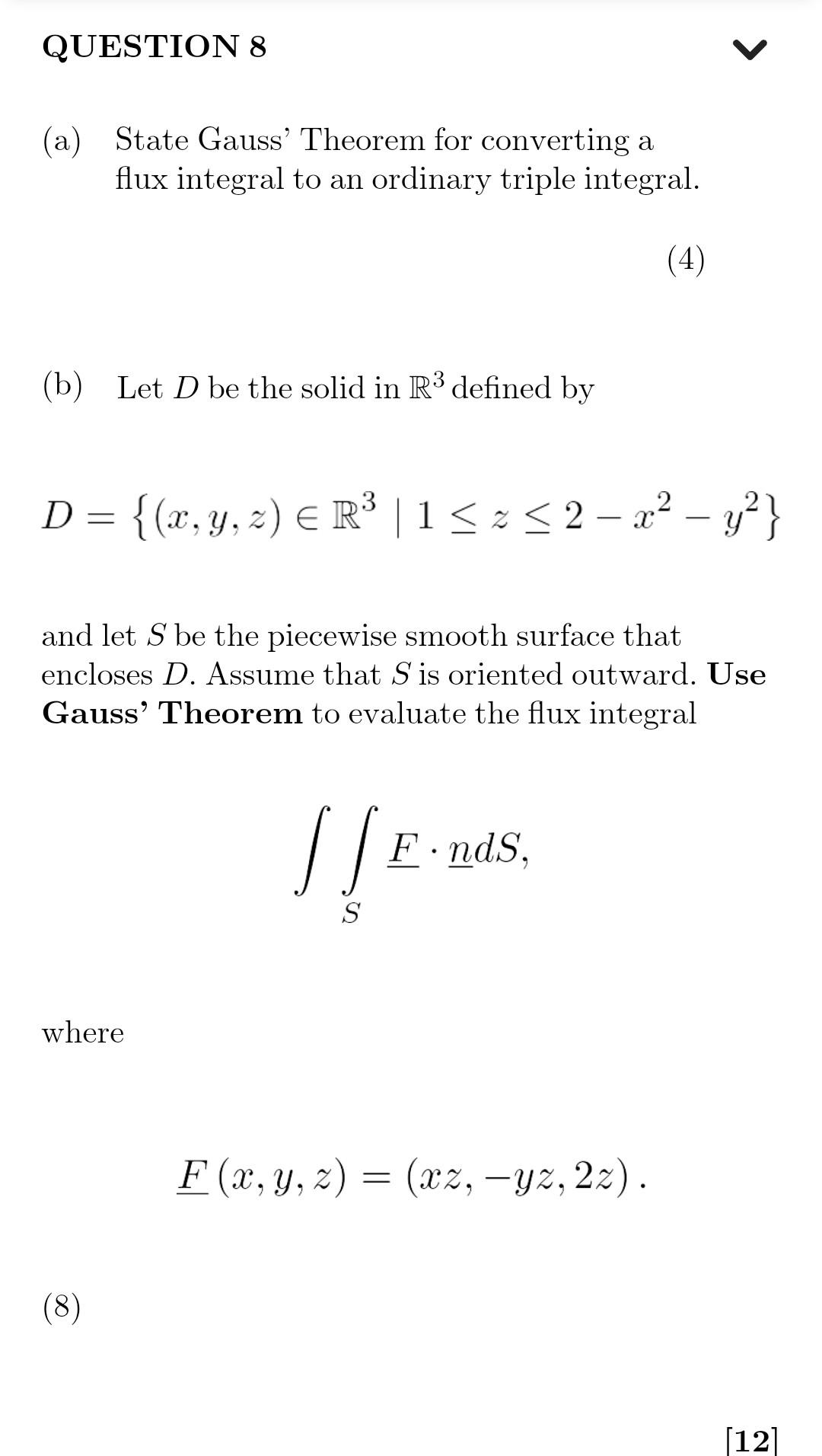 Solved (a) State Gauss' Theorem for converting a flux | Chegg.com
