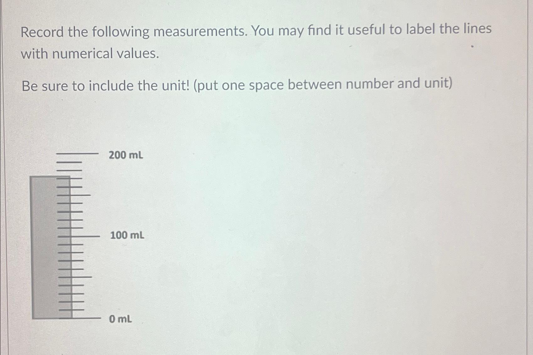 Record the following measurements. You may find it | Chegg.com