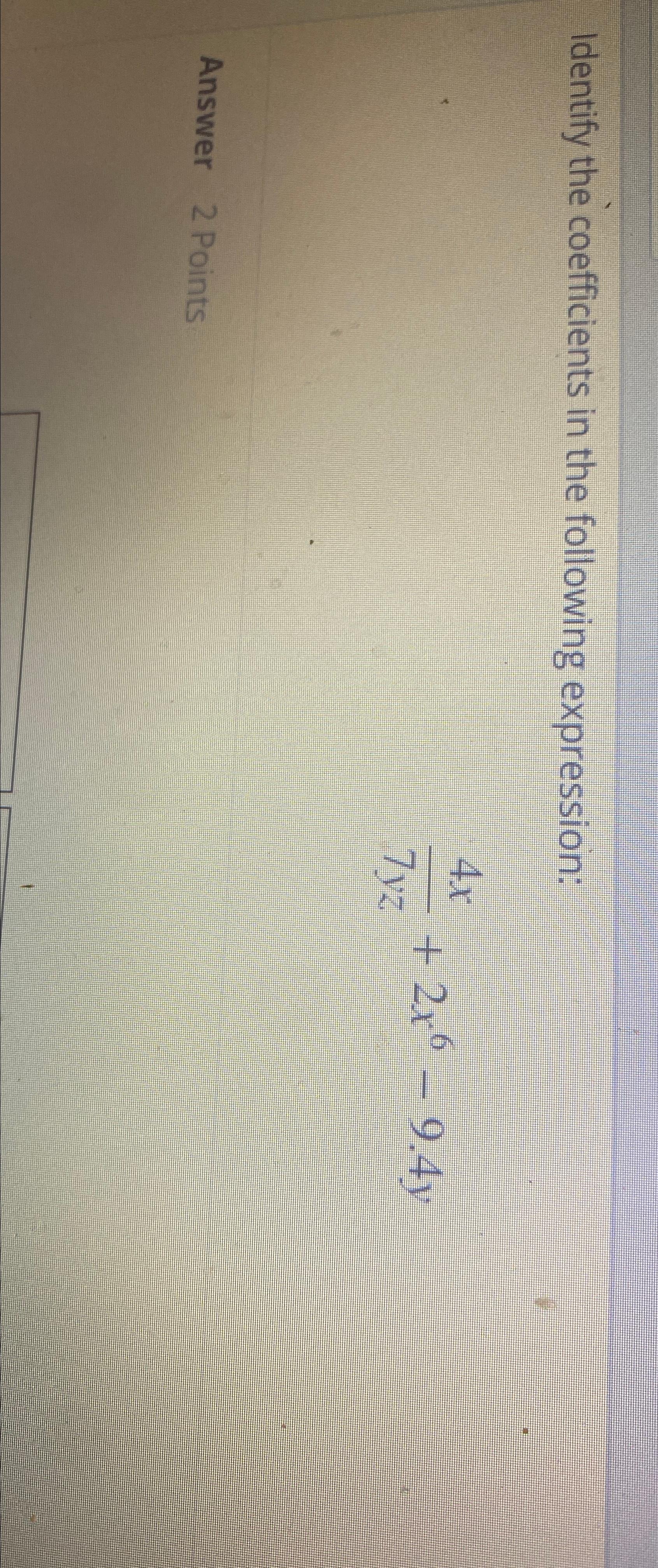 Solved Identify the coefficients in the following | Chegg.com