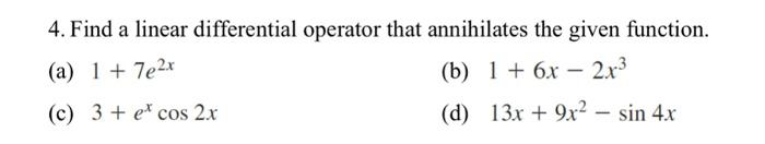 Solved 4. Find a linear differential operator that | Chegg.com