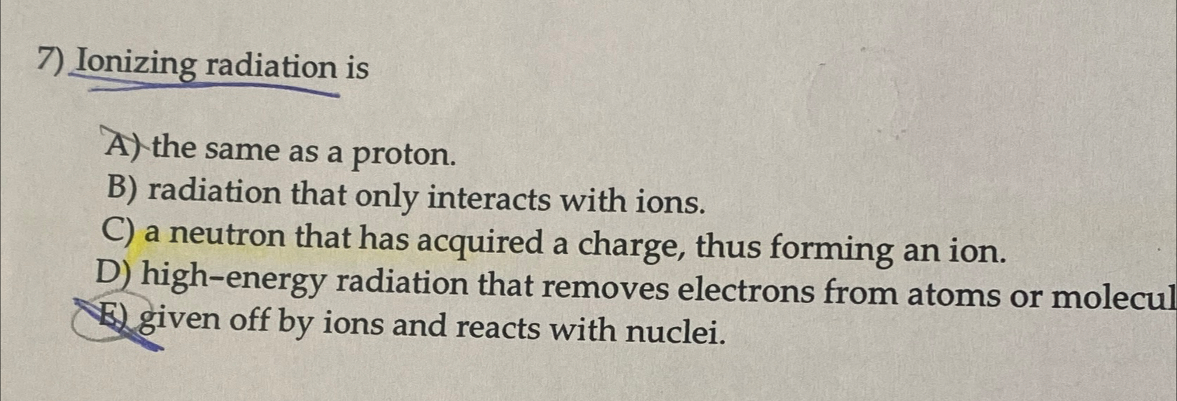 Solved Ionizing radiation isA) ﻿the same as a proton.B) | Chegg.com