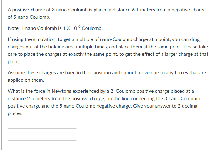 Solved A positive charge of 3 ﻿nano Coulomb is placed a | Chegg.com