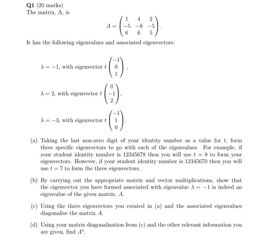 Solved Q1 (20 marks) The matrix, A, is A=⎝⎛1−564−862−55⎠⎞. | Chegg.com