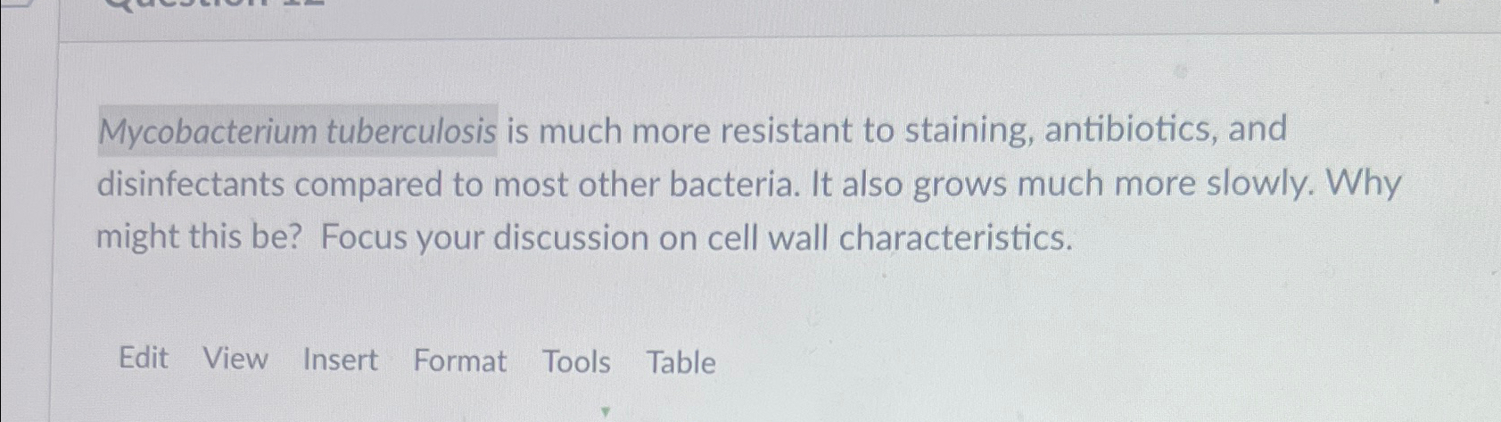 Solved Mycobacterium tuberculosis is much more resistant to | Chegg.com