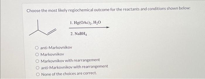Solved Choose the most likely regiochemical outcome for the | Chegg.com