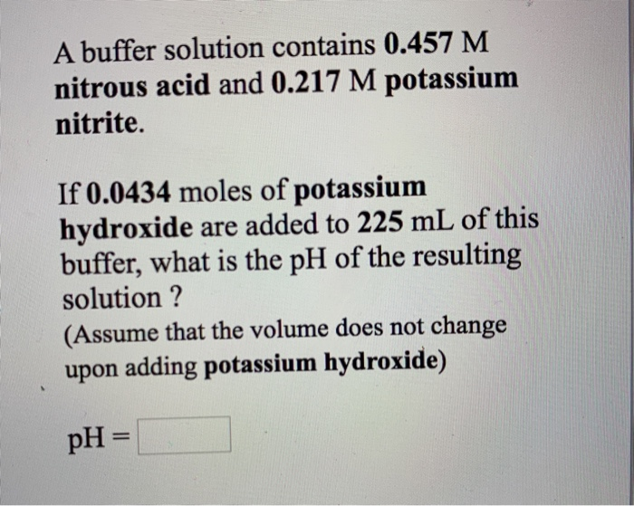Solved A buffer solution contains 0.457 M nitrous acid and | Chegg.com