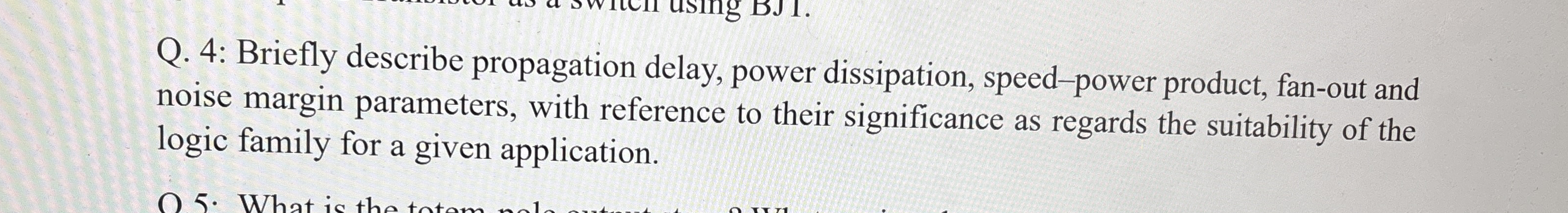 Solved Q. 4: Briefly describe propagation delay, power | Chegg.com