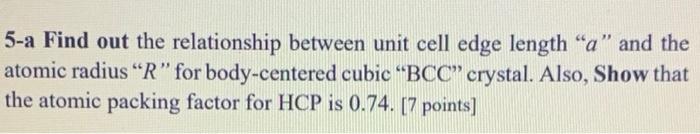 Solved 5-a Find out the relationship between unit cell edge | Chegg.com