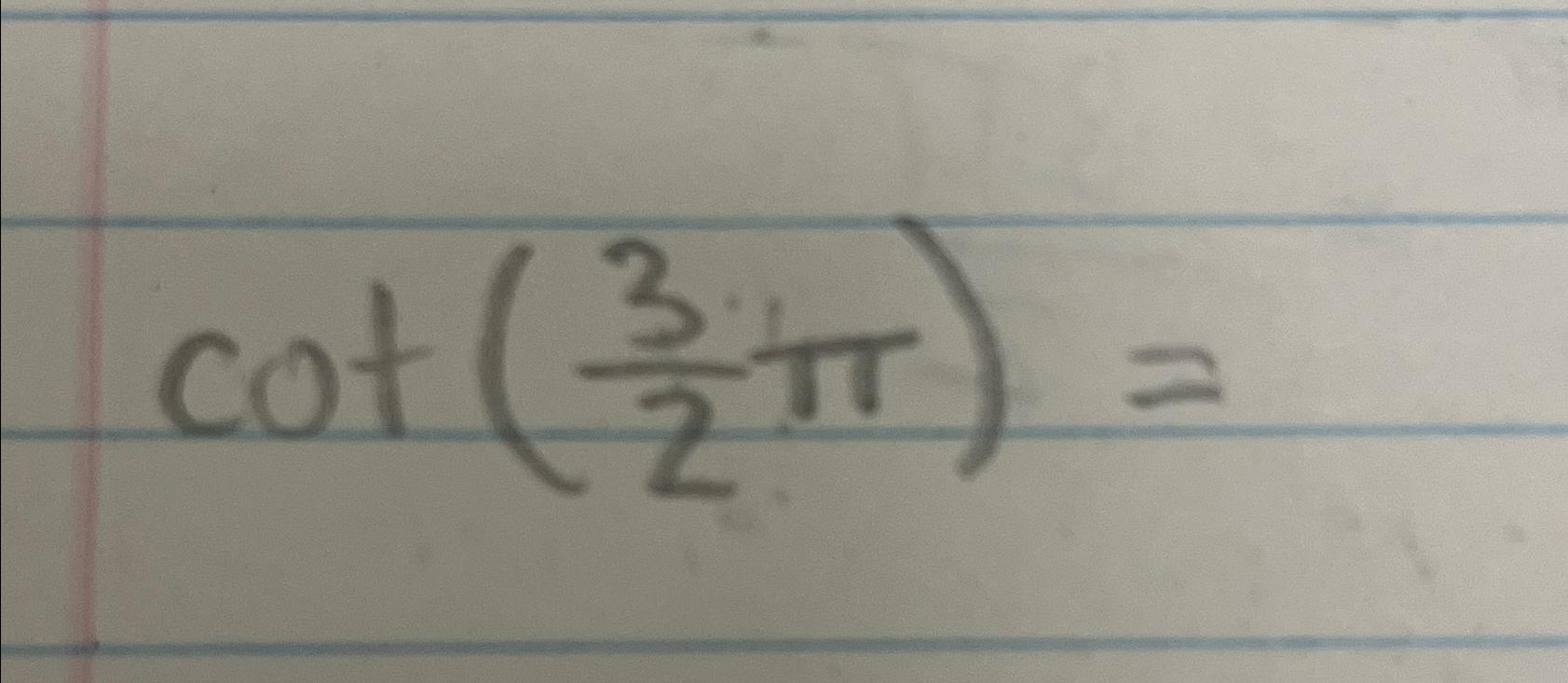 Solved cot(32π)= | Chegg.com