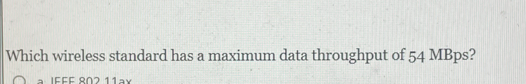 Solved Which wireless standard has a maximum data throughput | Chegg.com